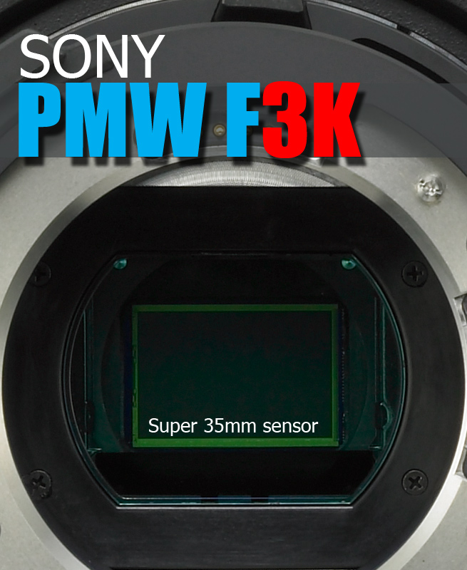 Sony announce the PMW-F3K with a Super 35mm sensor – HD Warrior